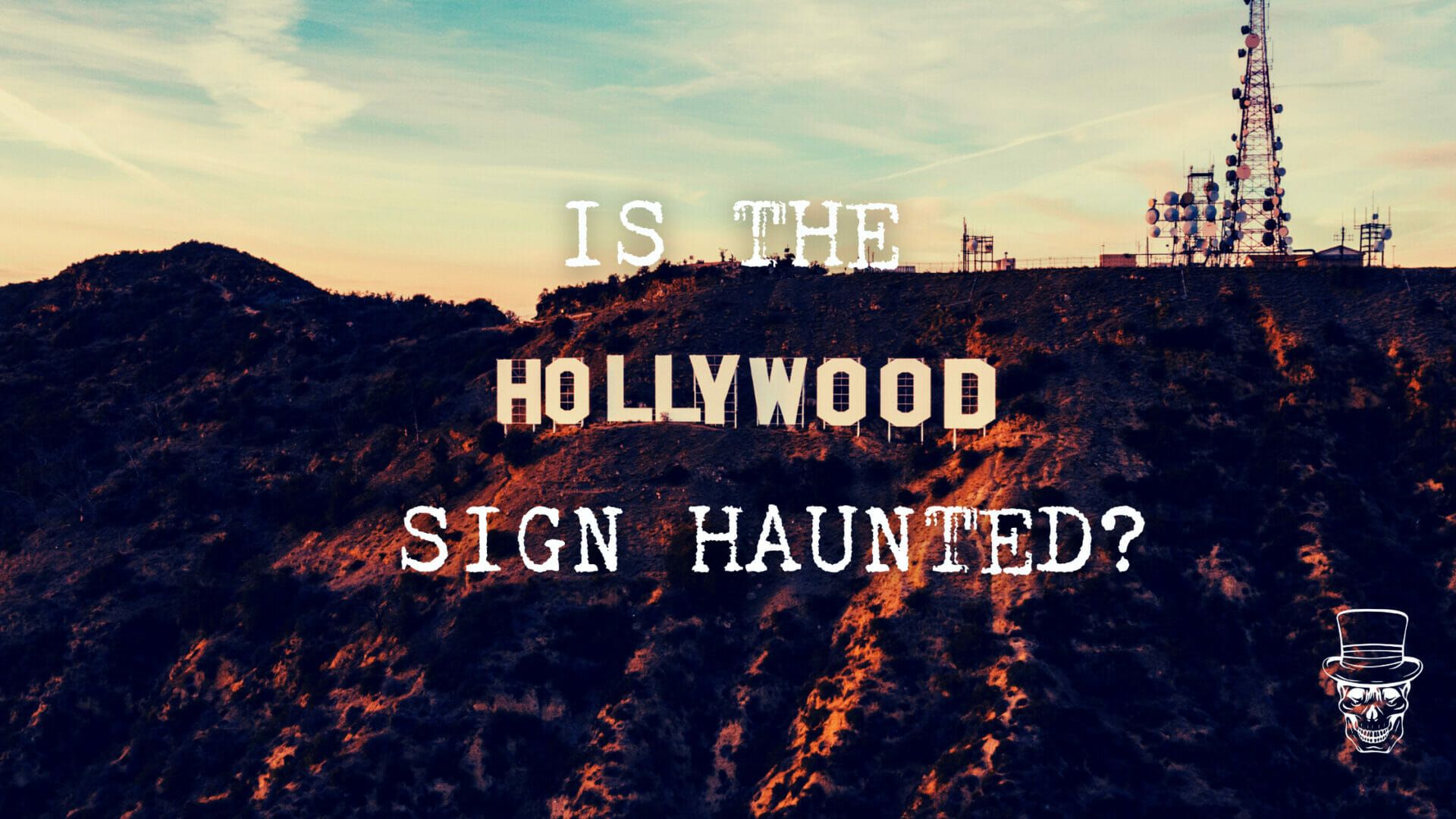 Is the Hollywood Sign Haunted? The Tragic Story Behind Peg