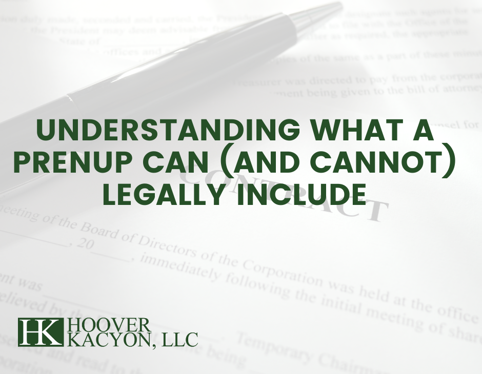 Understanding What a Prenup Can (and Cannot) Legally Include