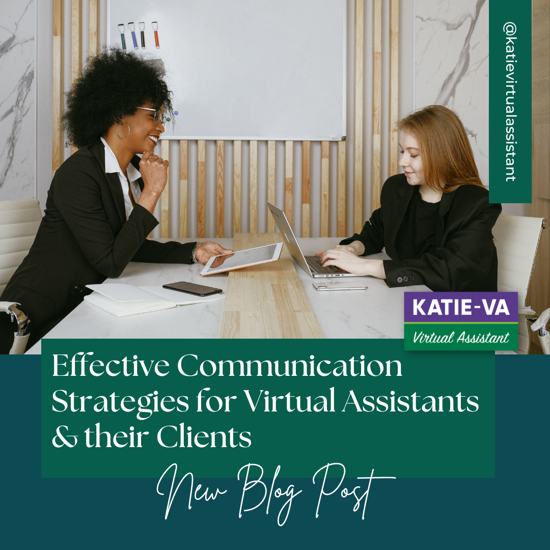 Effective Communication Strategies for Virtual Assistants & Their Clients