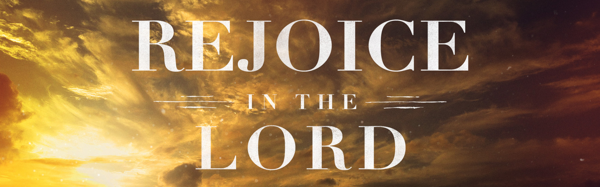 Rejoice in the Lord