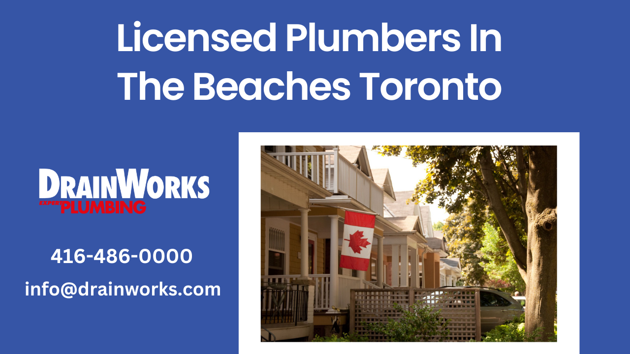 Plumber Beaches Toronto | DrainWorks Licensed Plumbers