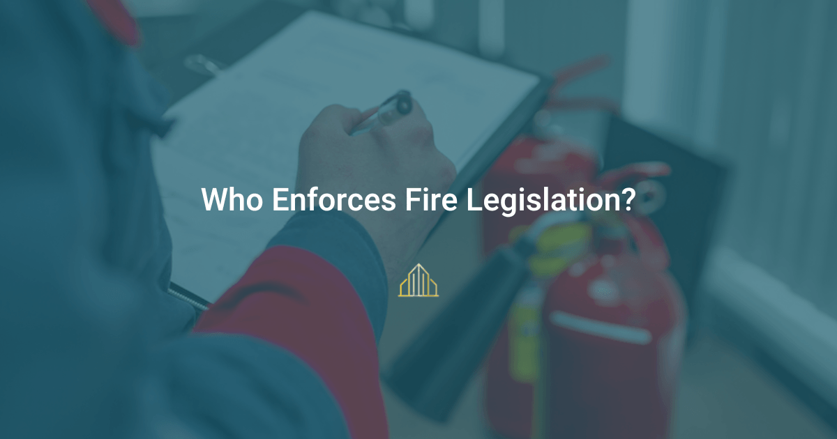 Who Enforces Fire Legislation? | Ark Fire Protection
