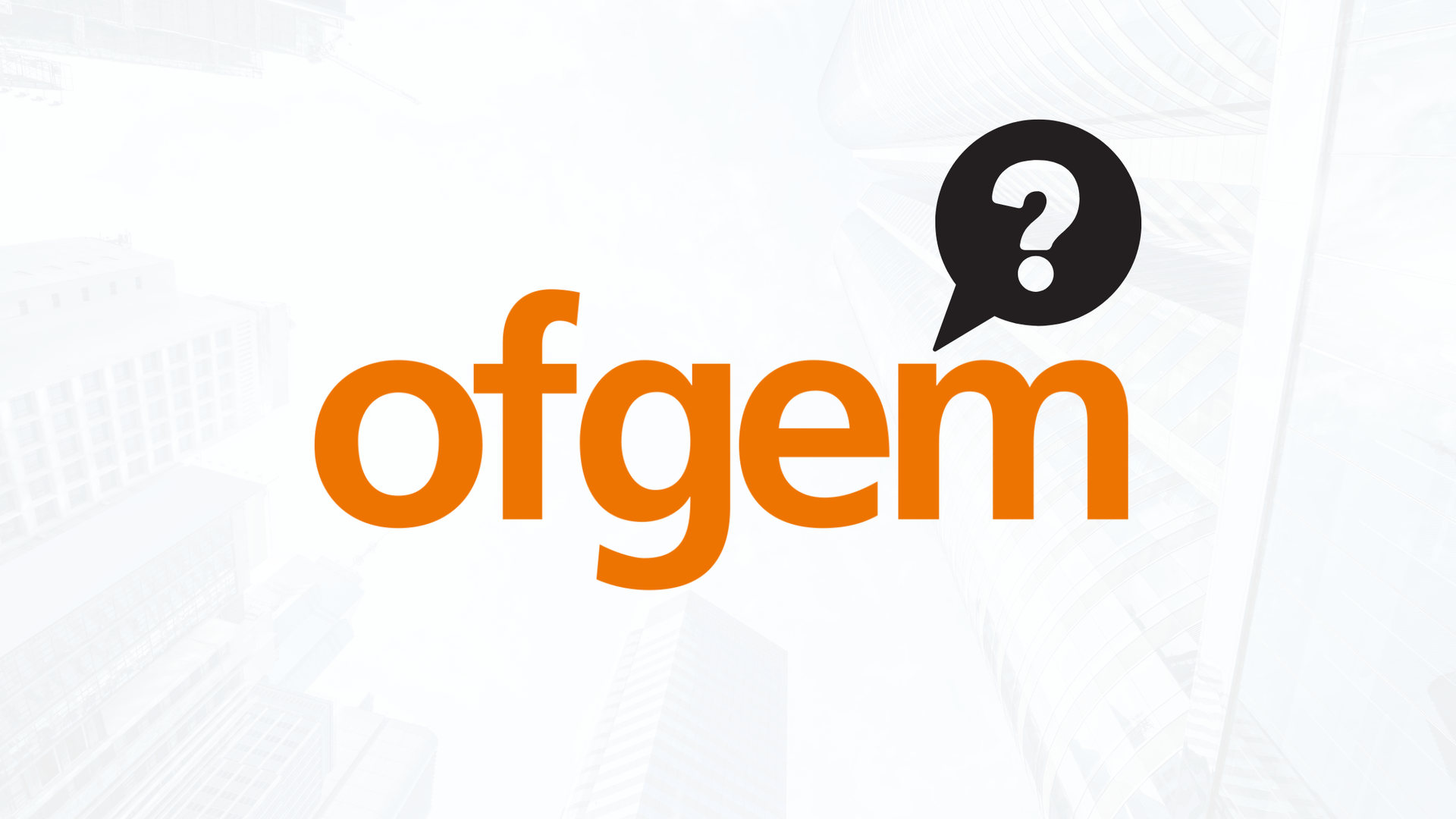 Who is Ofgem?