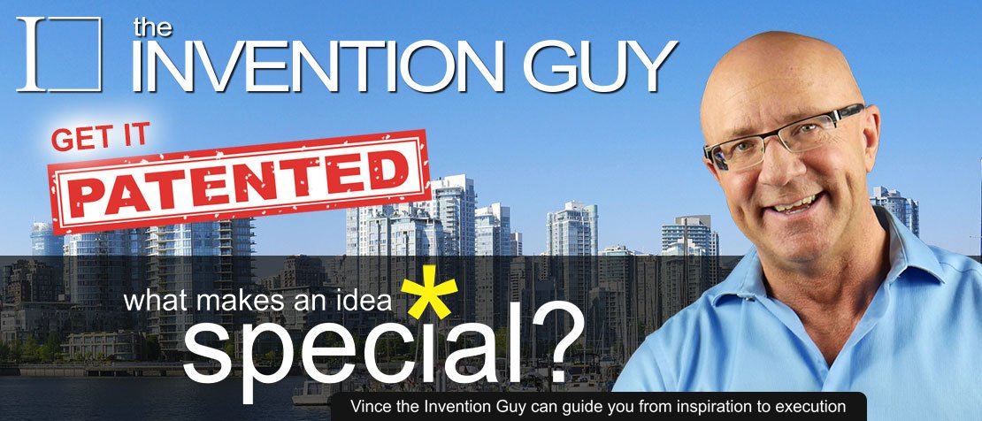 Patents How To Patent Your Ideas with The Invention Guy Canada's ...