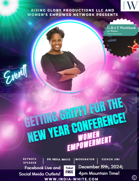Getting Gritty for the New Year Conference! Dr. India White