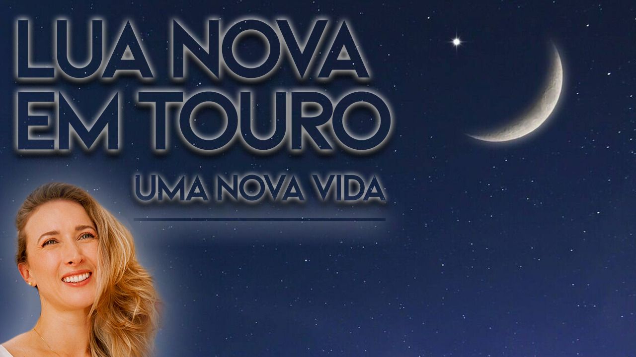 Lua Nova em Touro 2023