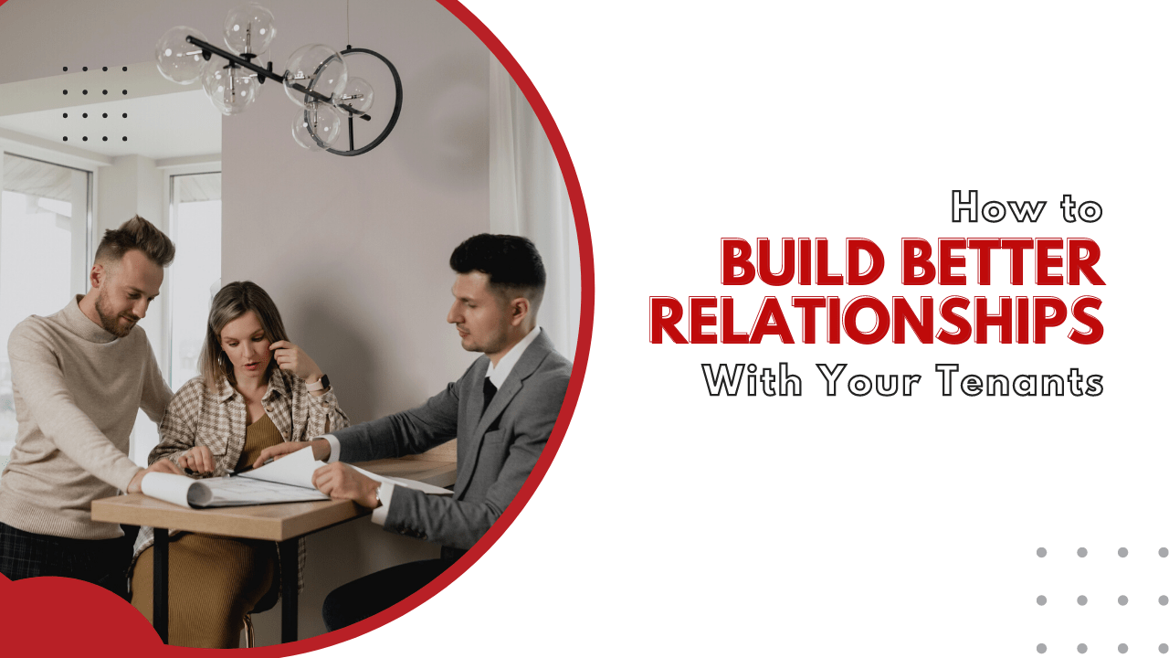 How To Build Better Relationships With Your Arlington Tenants