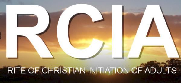 Rite Of Christian Initiation of Adults (RCIA)