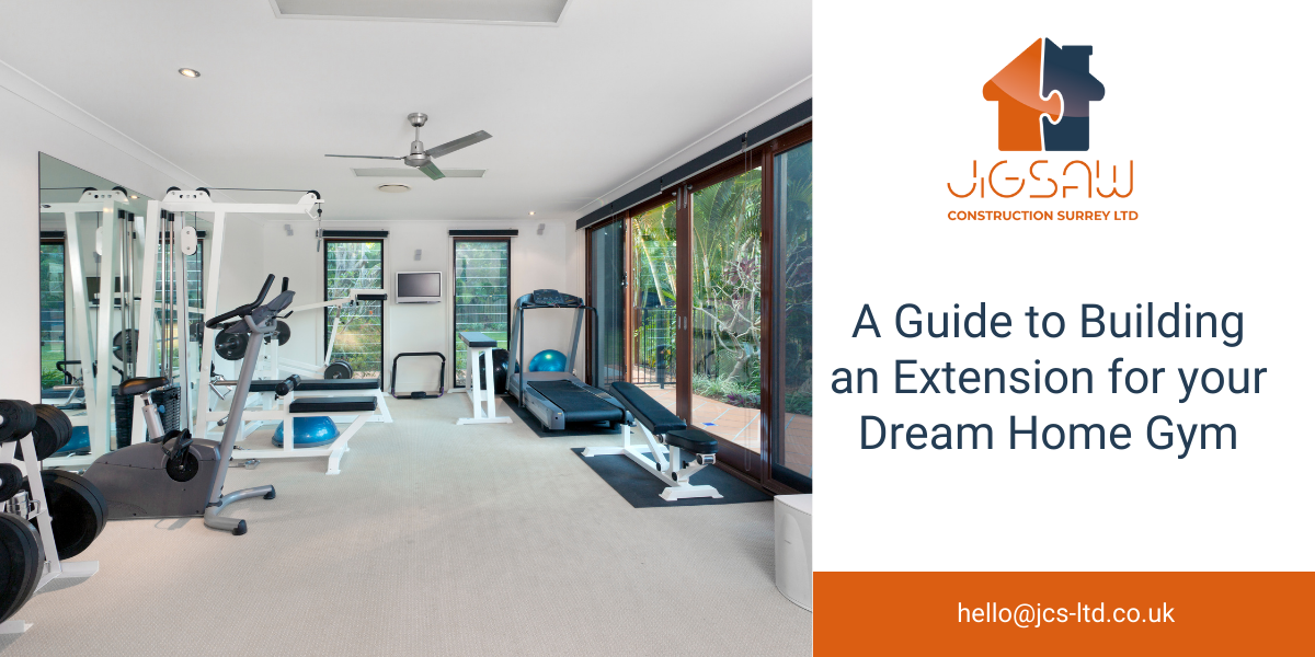 A Guide to Building an Extension for your Dream Home Gym
