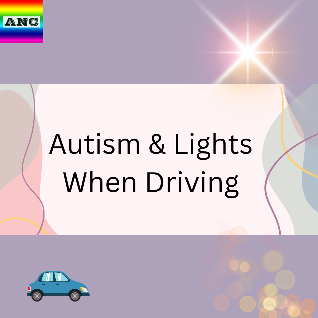 Autism & Lights When Driving