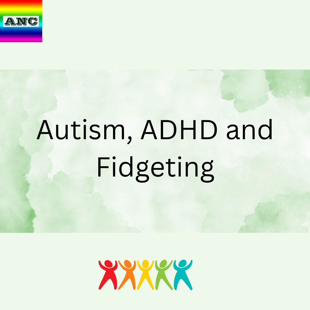 Autism, ADHD and Fidgeting