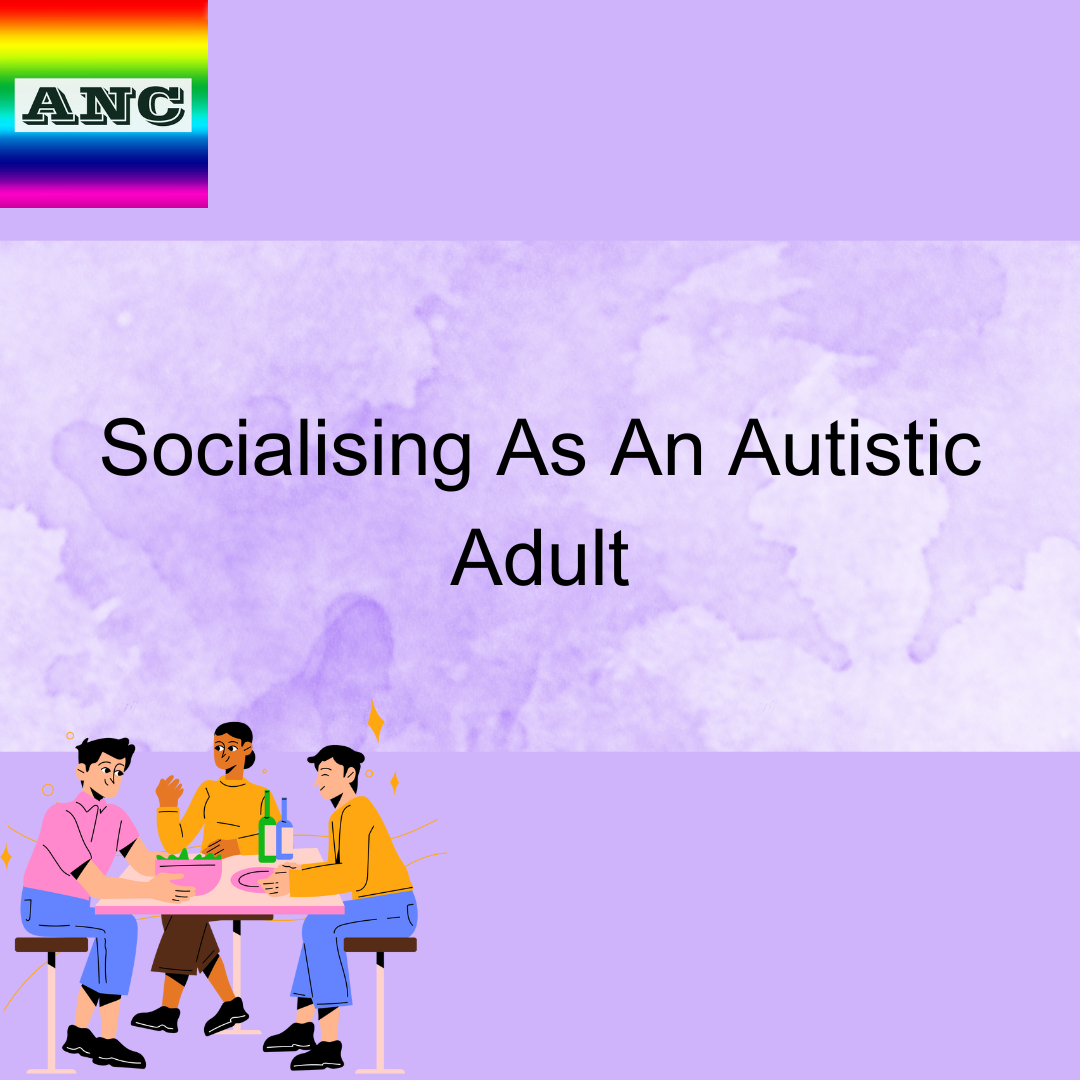 Socialising As An Autistic Adult