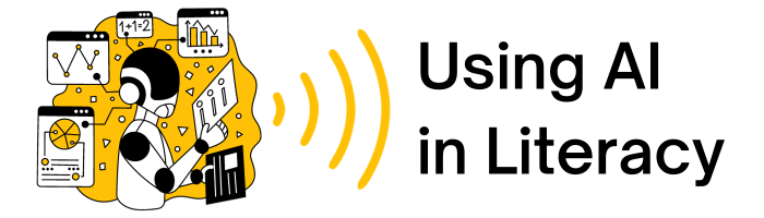 Using AI in Literacy
