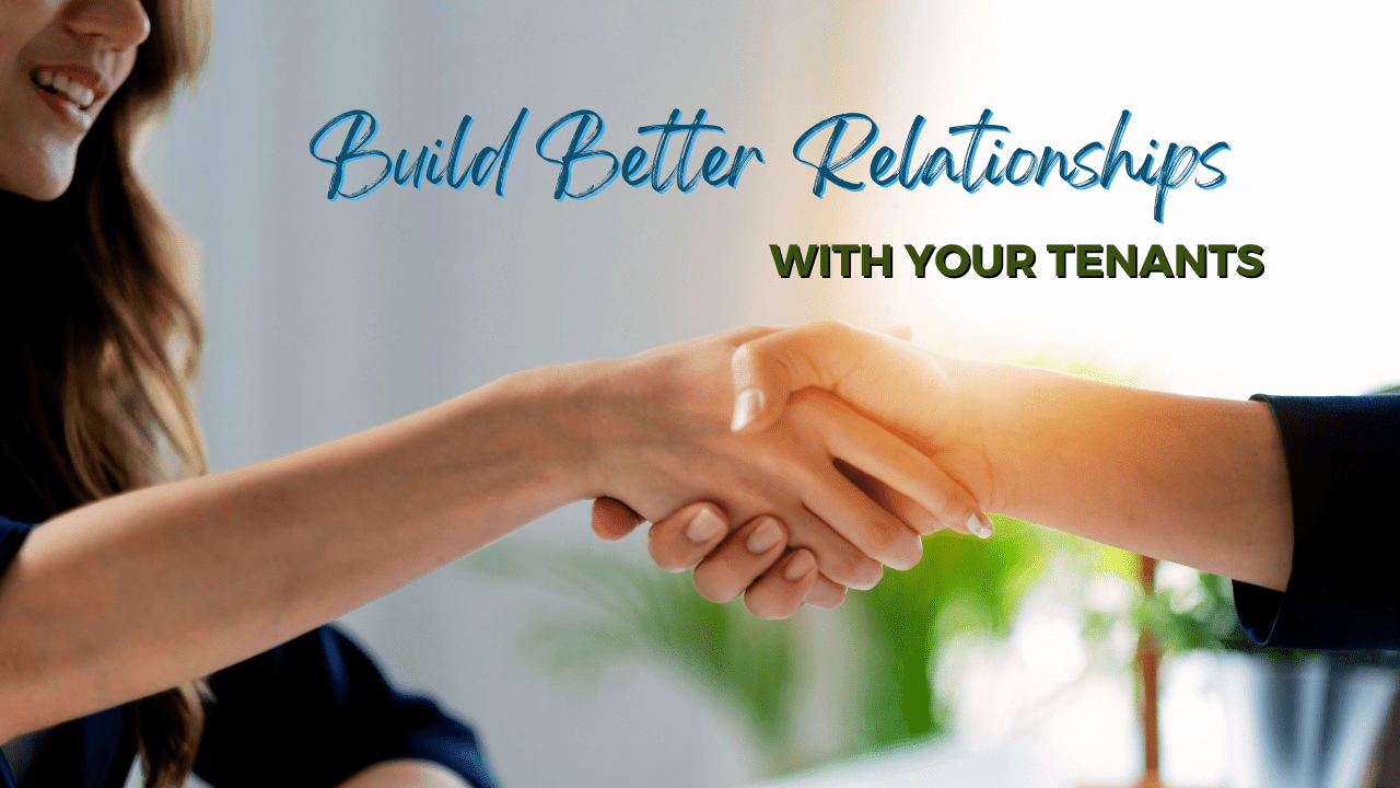 How to Build Better Relationships with Your Tenants