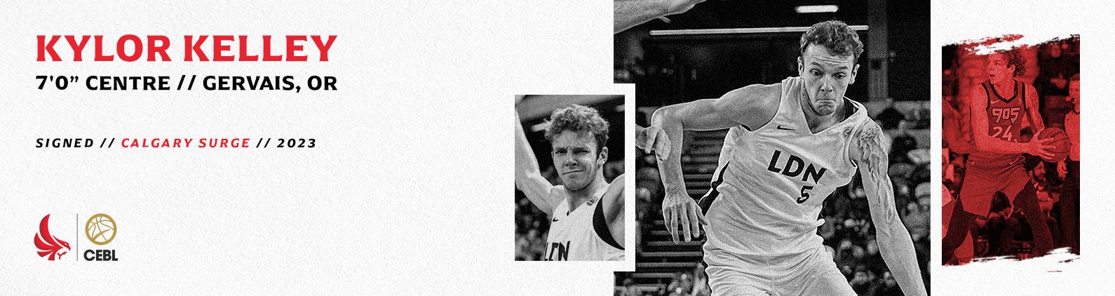 THE CALGARY SURGE SIGN KYLOR KELLEY, 7’0” CENTER FROM GERVAIS, OR.