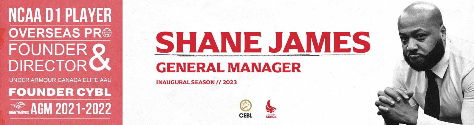 CALGARY SURGE ANNOUNCE SHANE JAMES AS TEAM’S FIRST GENERAL MANAGER