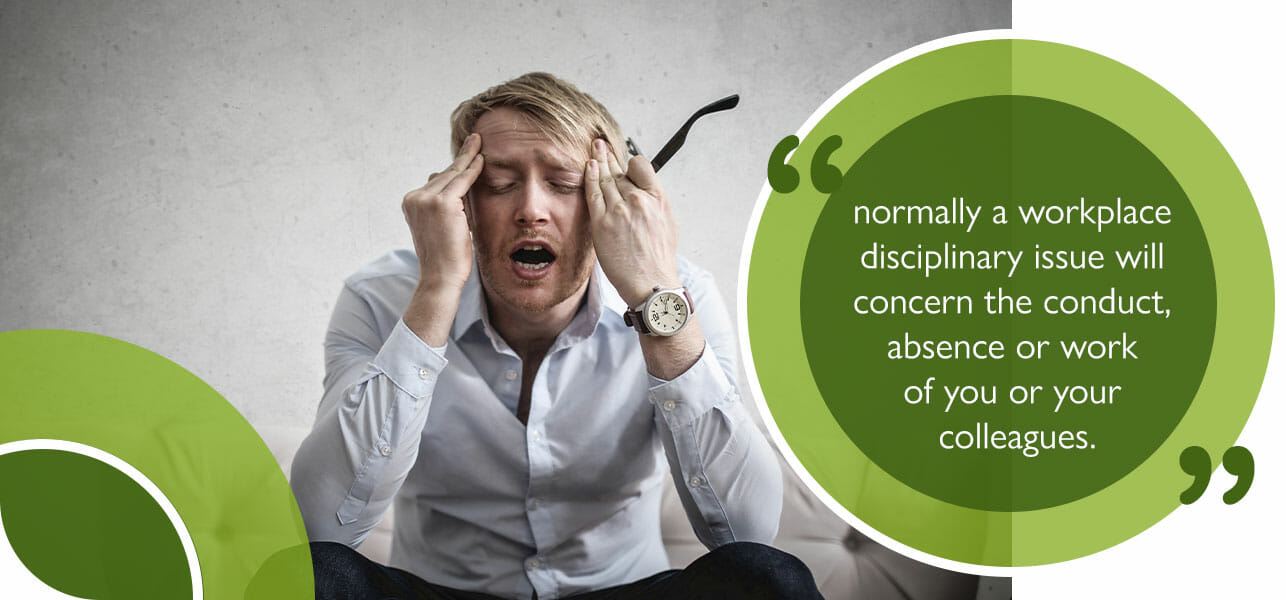 Disciplinary issues in the workplace