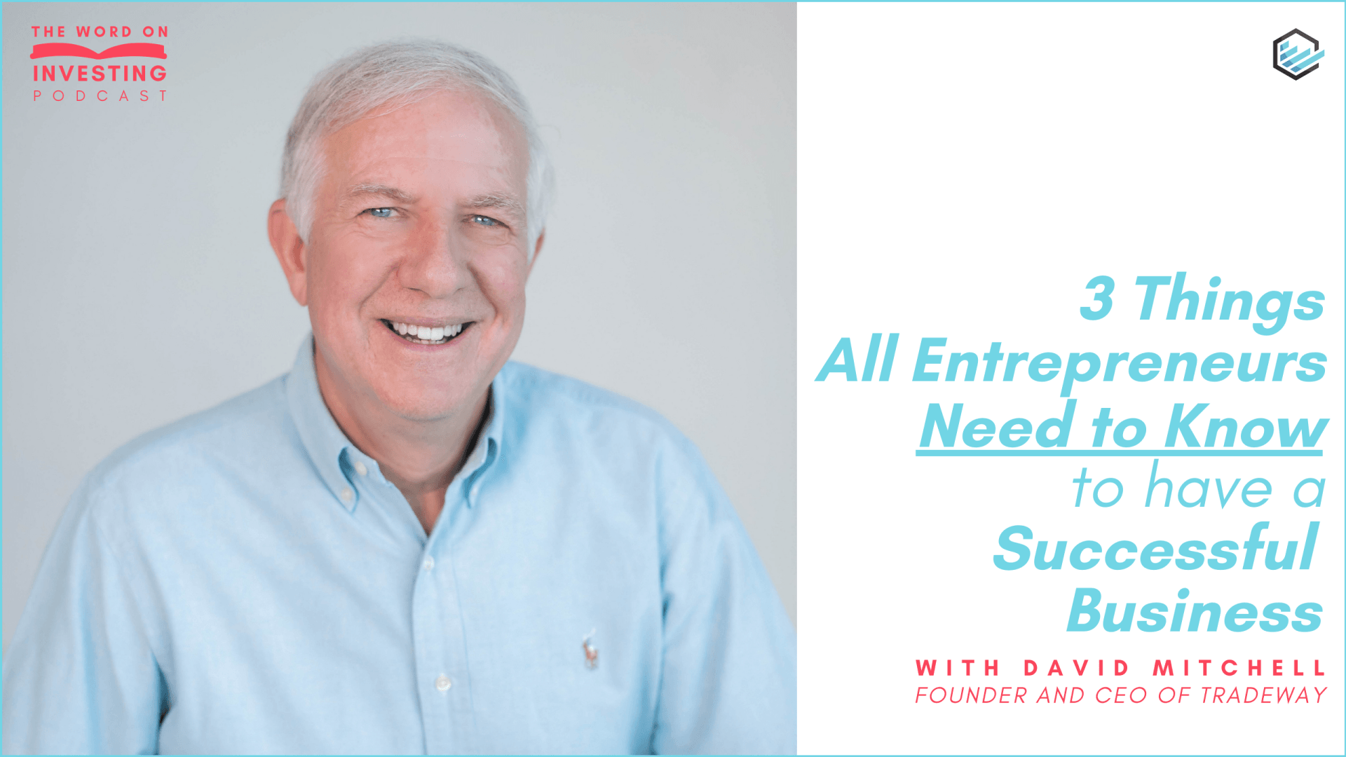 3 Things All Entrepreneurs Need to Know to Have a Successful Business