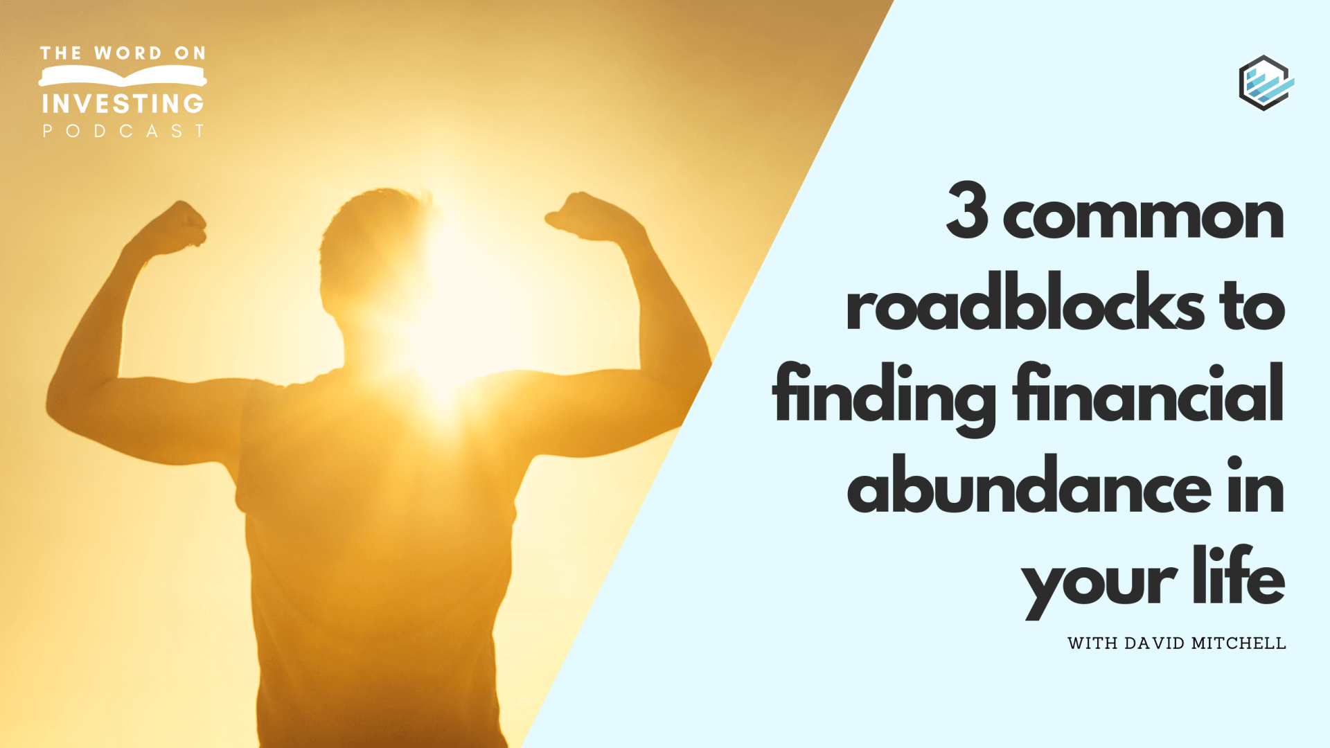 3 Common Roadblocks to Finding Financial Abundance in Your Life