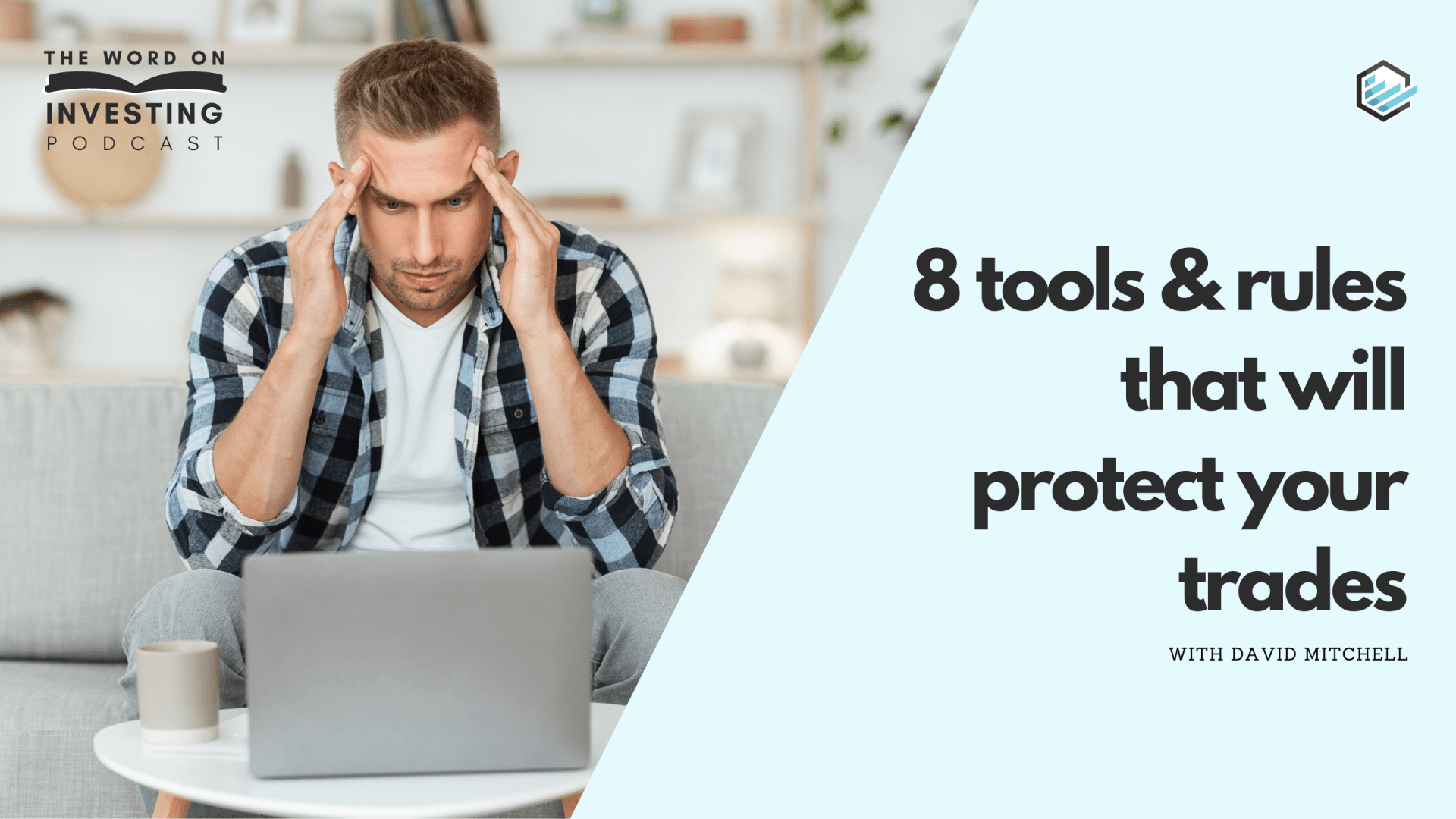 The 8 Tools & Rules That Will Protect Your Trades