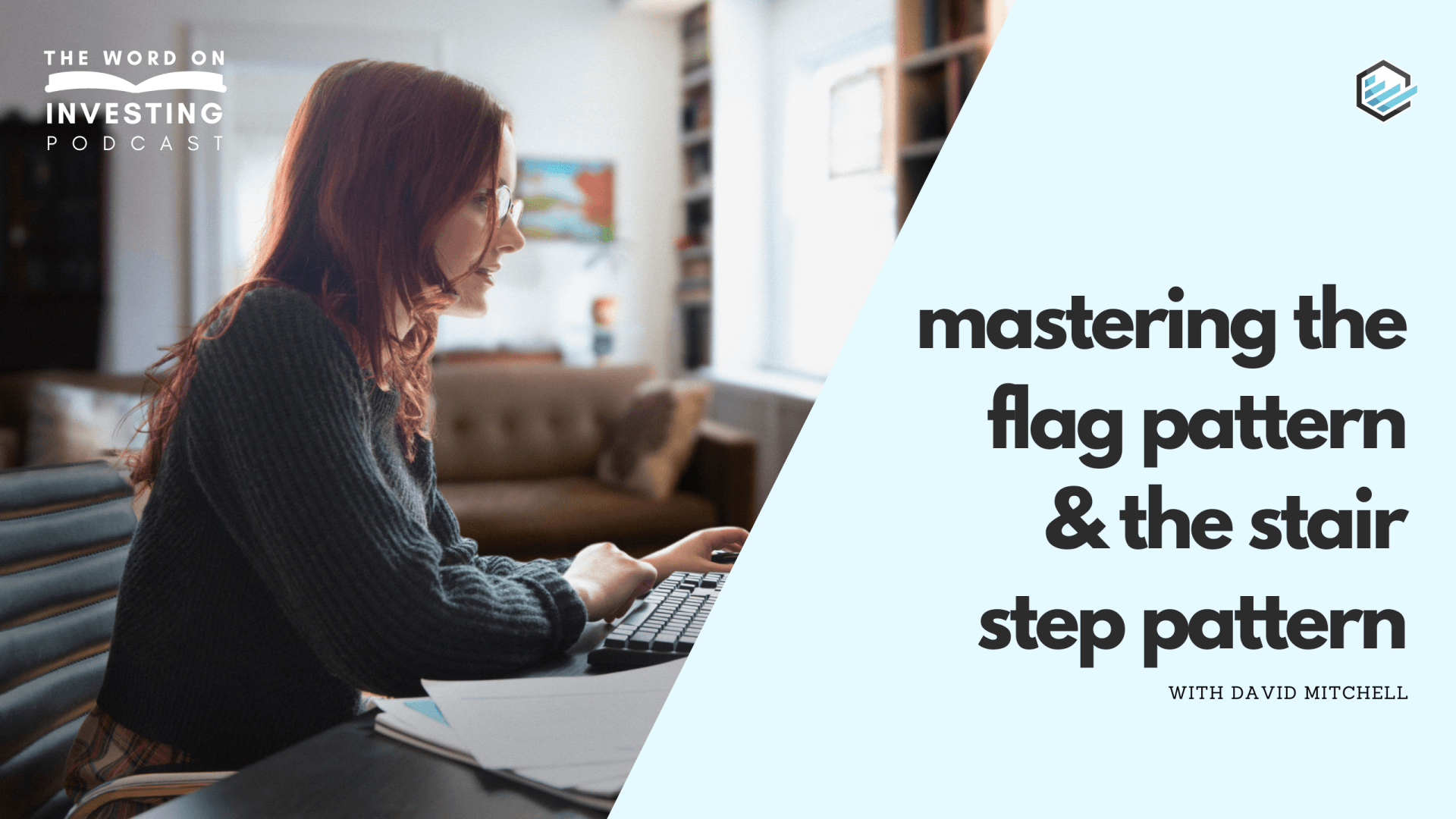 Mastering the Flag Pattern & the Stair Step Pattern