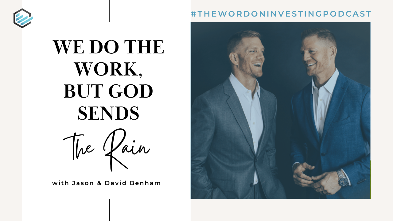 We Do the Work, But God Sends the Rain with Jason & David Benham