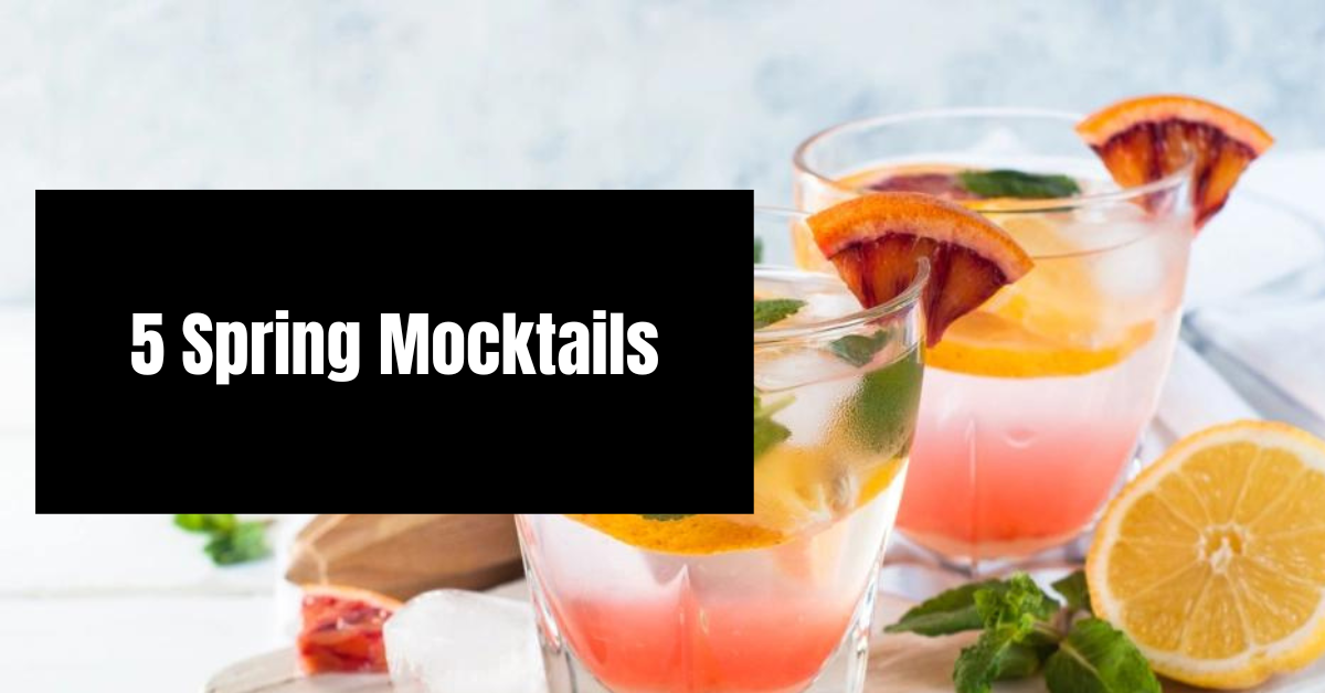 5 Spring Mocktails
