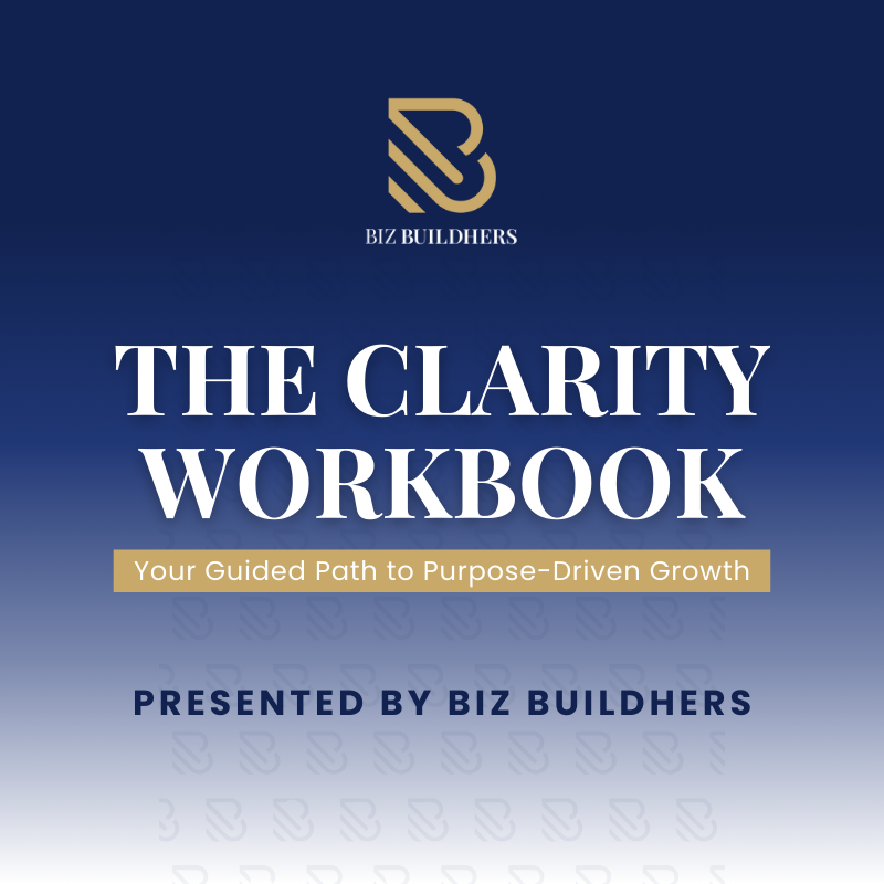 The Clarity Workbook: Your Guided Path to Purpose-Driven Growth