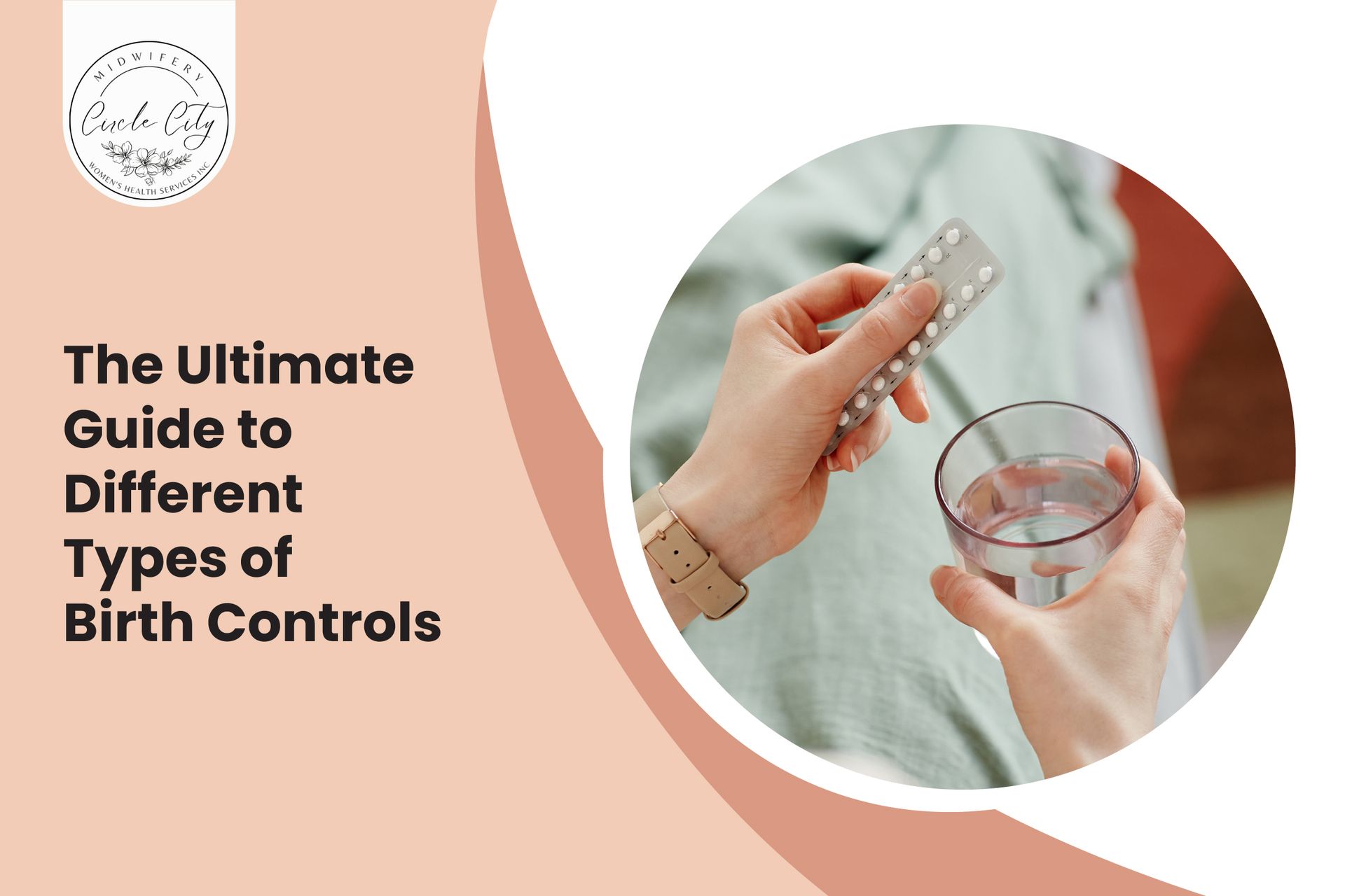 The Ultimate Guide To Different Types of Birth Controls