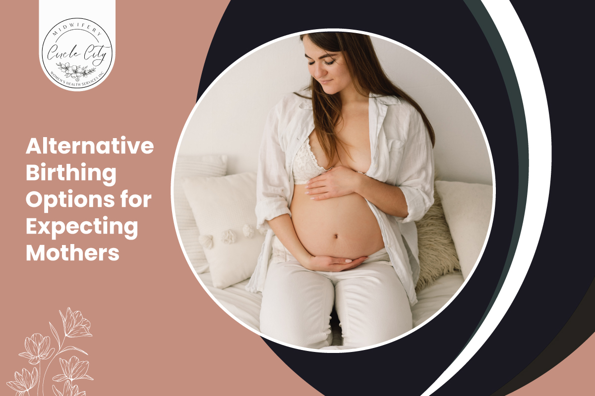 Alternative Birthing Options for Expecting Mothers