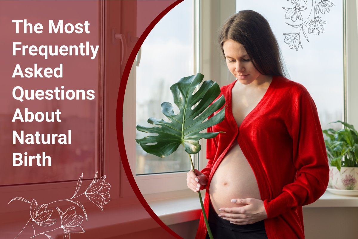 Most Frequently Asked Questions About Natural Birthing Plan