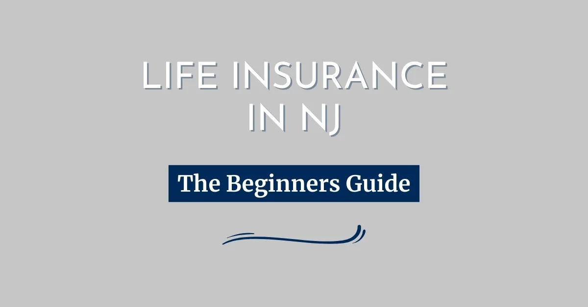 A Guide to Life Insurance in New Jersey