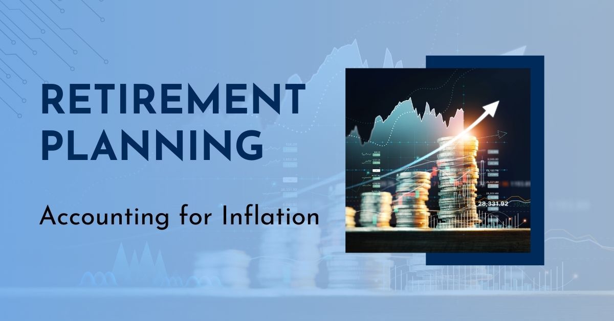 Accounting for Inflation in Your Retirement Planning