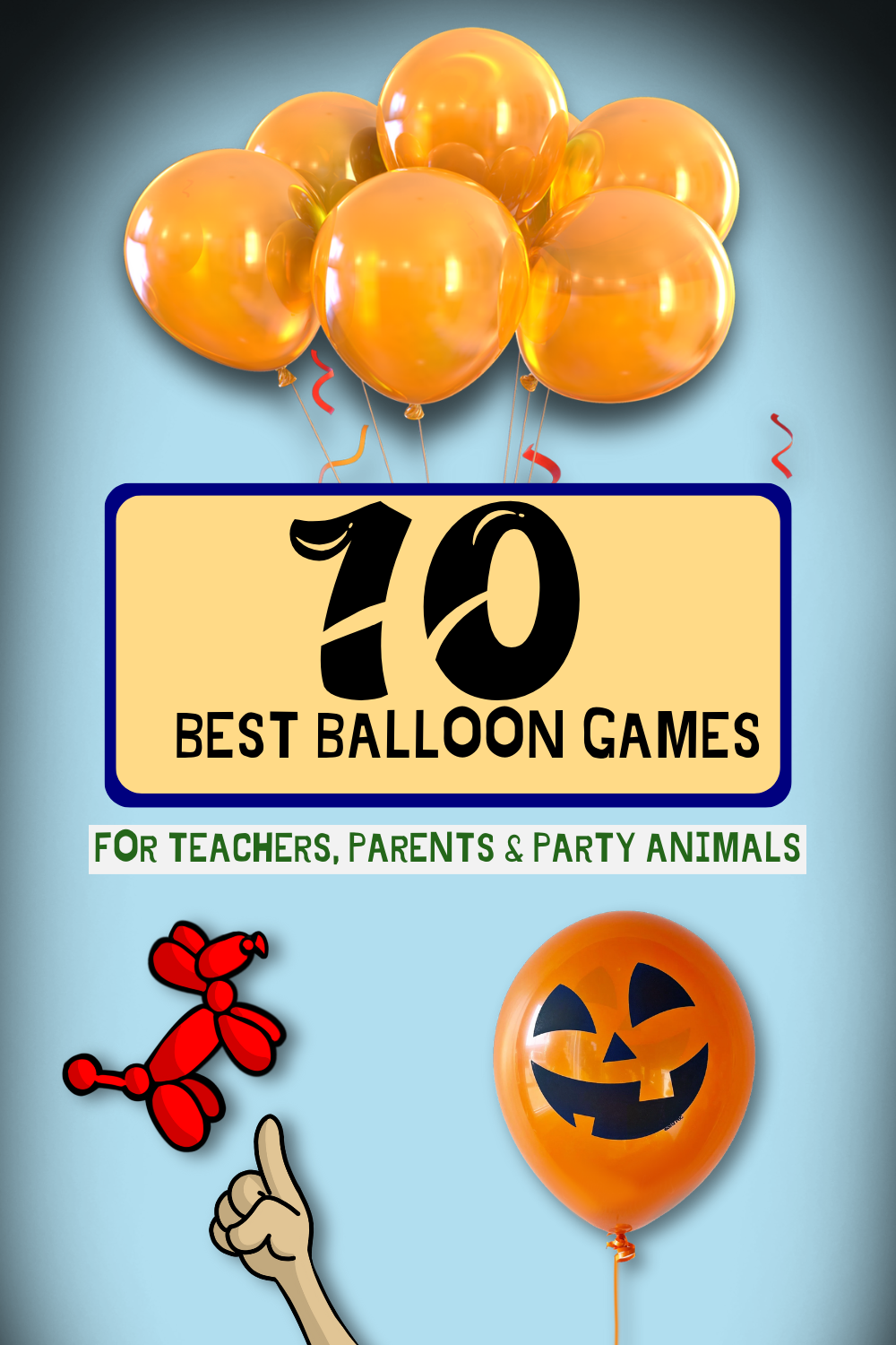 10 Brilliant Balloon Games for Kids’ Parties, Classrooms & Youth Groups