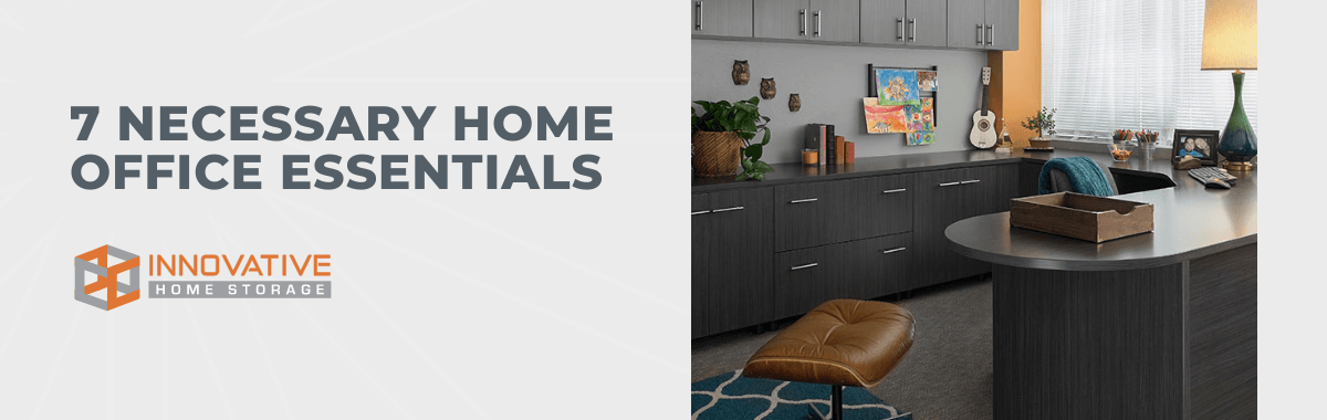 7 Necessary Home Office Essentials