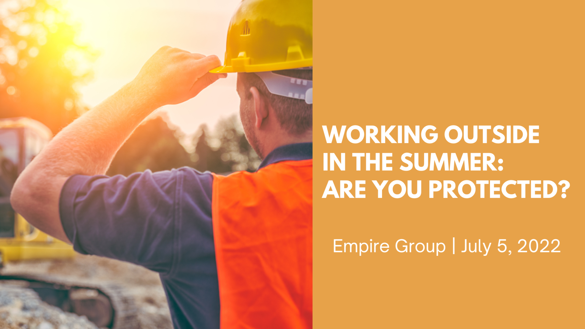 Working Outside in the Summer: Are You Protected?