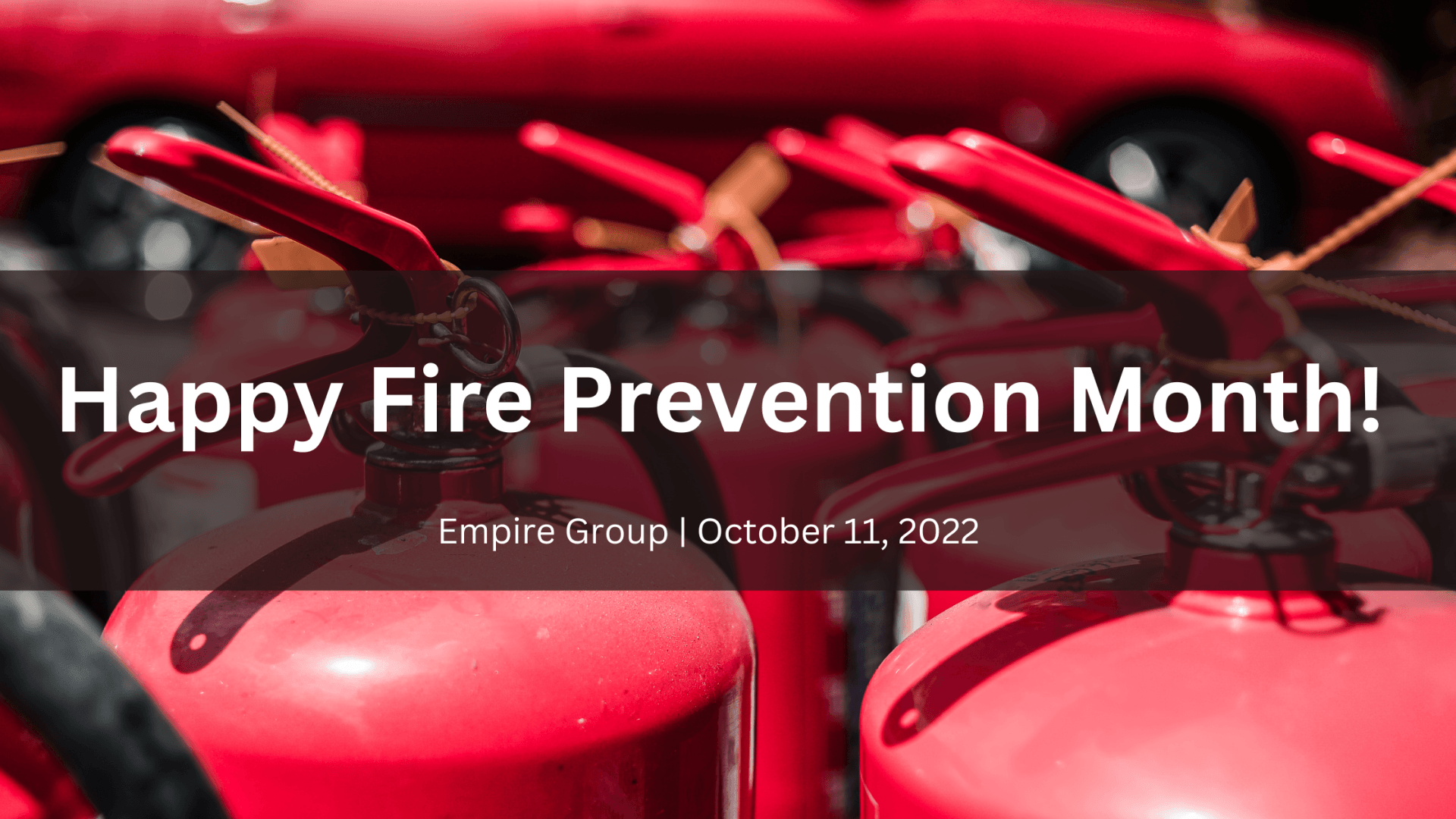 Happy Fire Prevention Month!