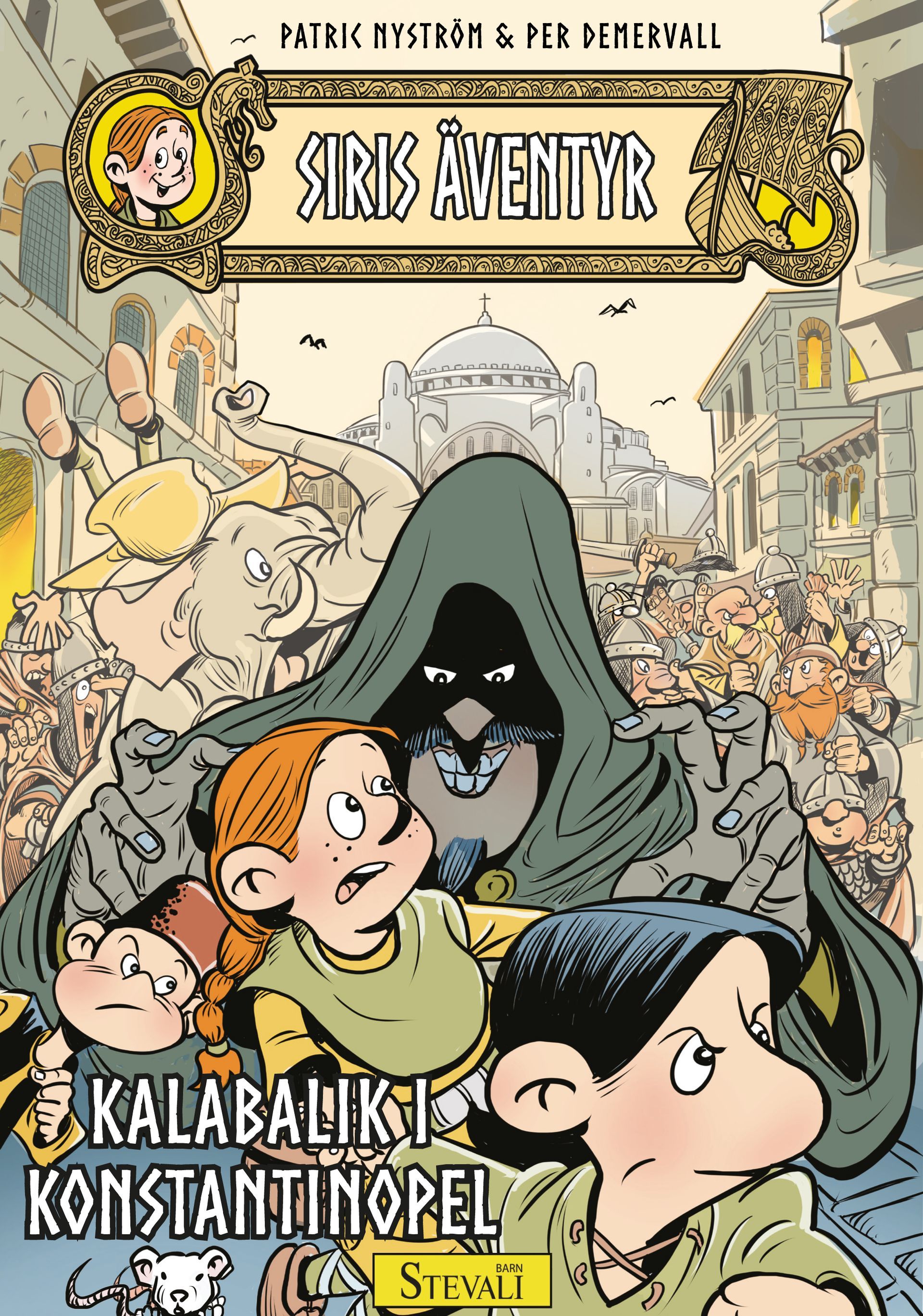 Siris äventyr: Kalabalik i Konstantinopel – Stevali Barn