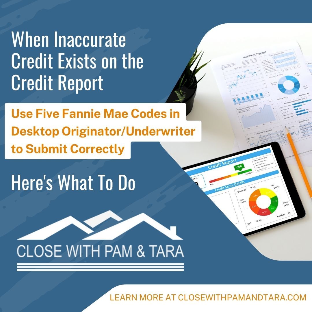 When Inaccurate Credit Exists on the Credit Report, Use Five Fannie Mae ...