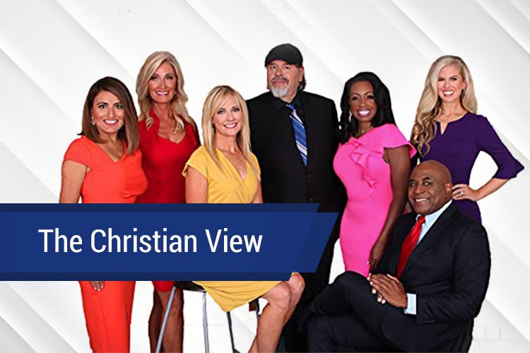 The Christian View | The Christian View TV | Christian TV Shows