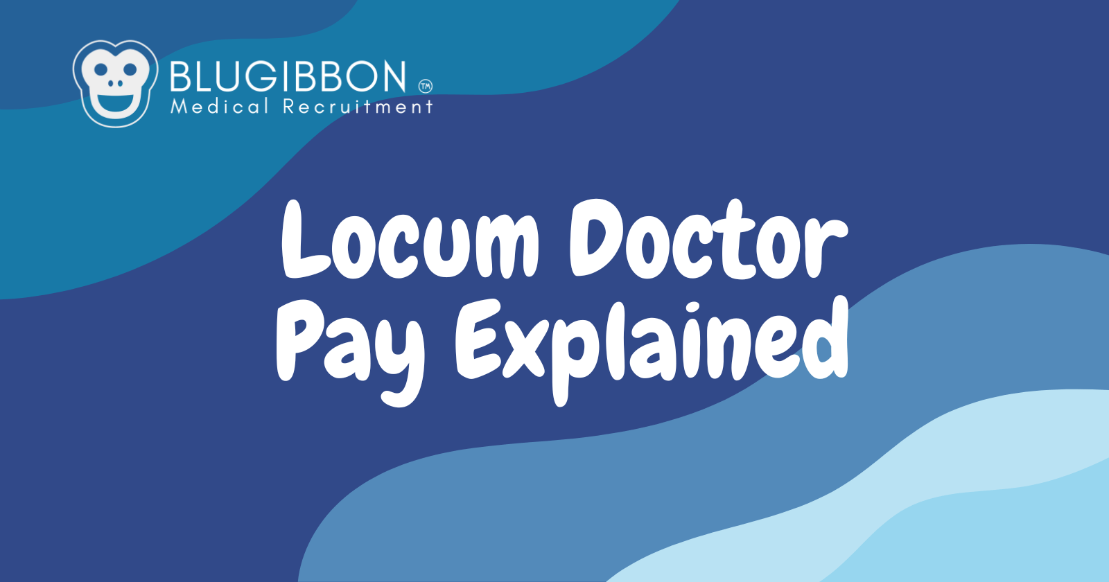 Locum Doctor Pay Explained