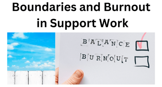 Boundaries and Burnout in Support Work