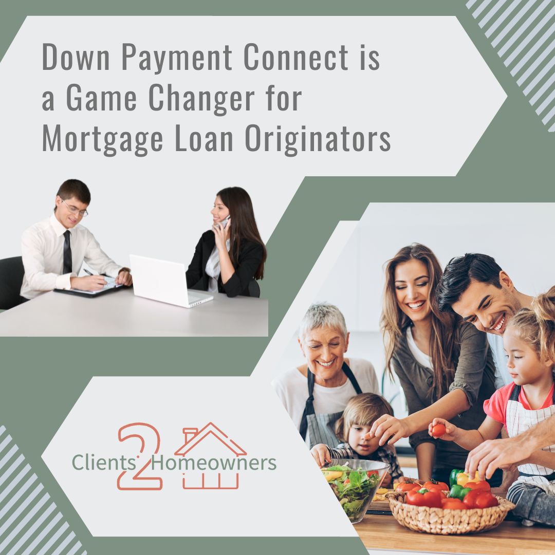 Down Payment Connect is a Game Changer for Mortgage Loan Originators