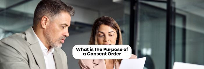 What Is a Consent Order and Why Every Couple Should Know?