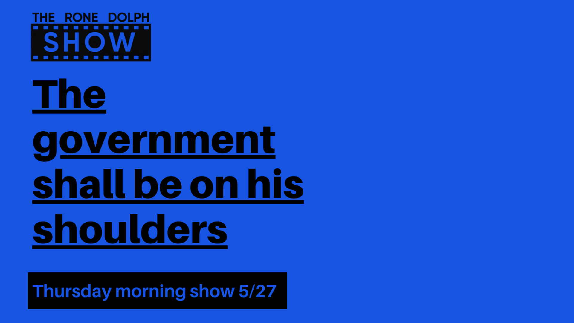 The government shall be on his shoulders