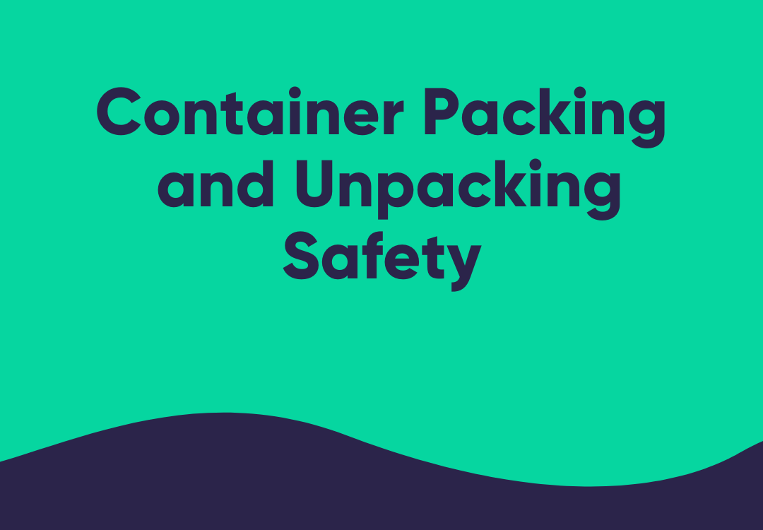Container Packing and Unpacking Safety | WorkPro