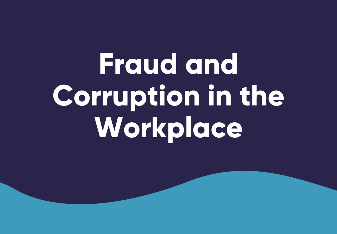 Fraud and Corruption in the Workplace | WorkPro