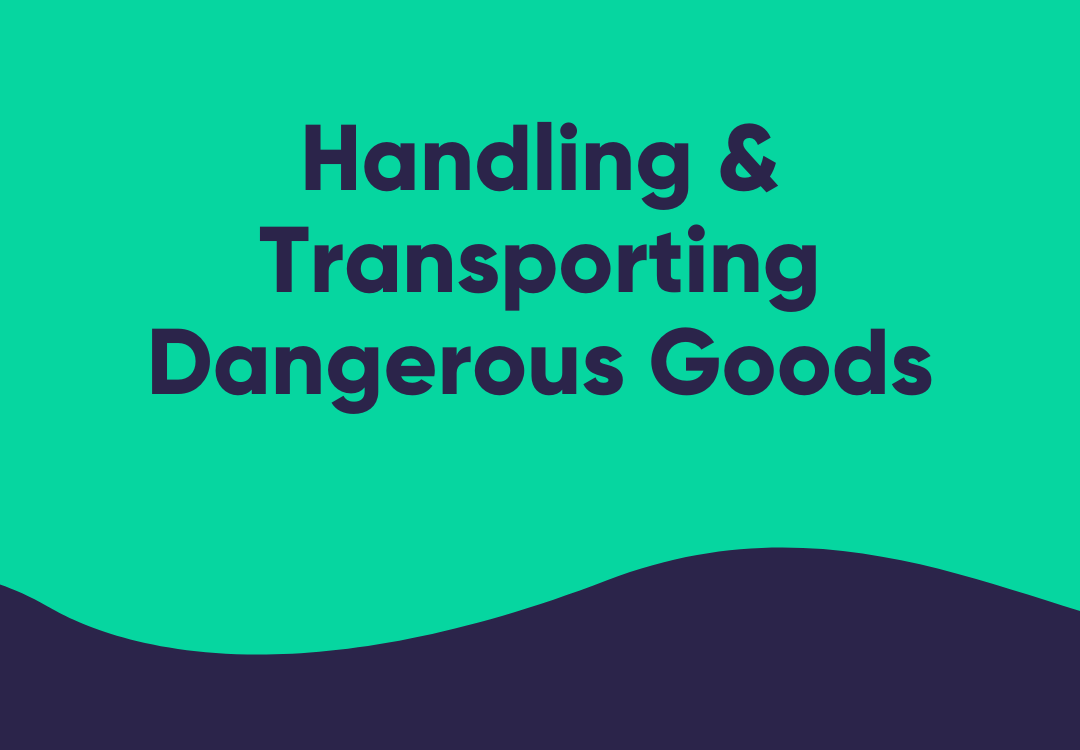Handling & Transporting Dangerous Goods | WorkPro
