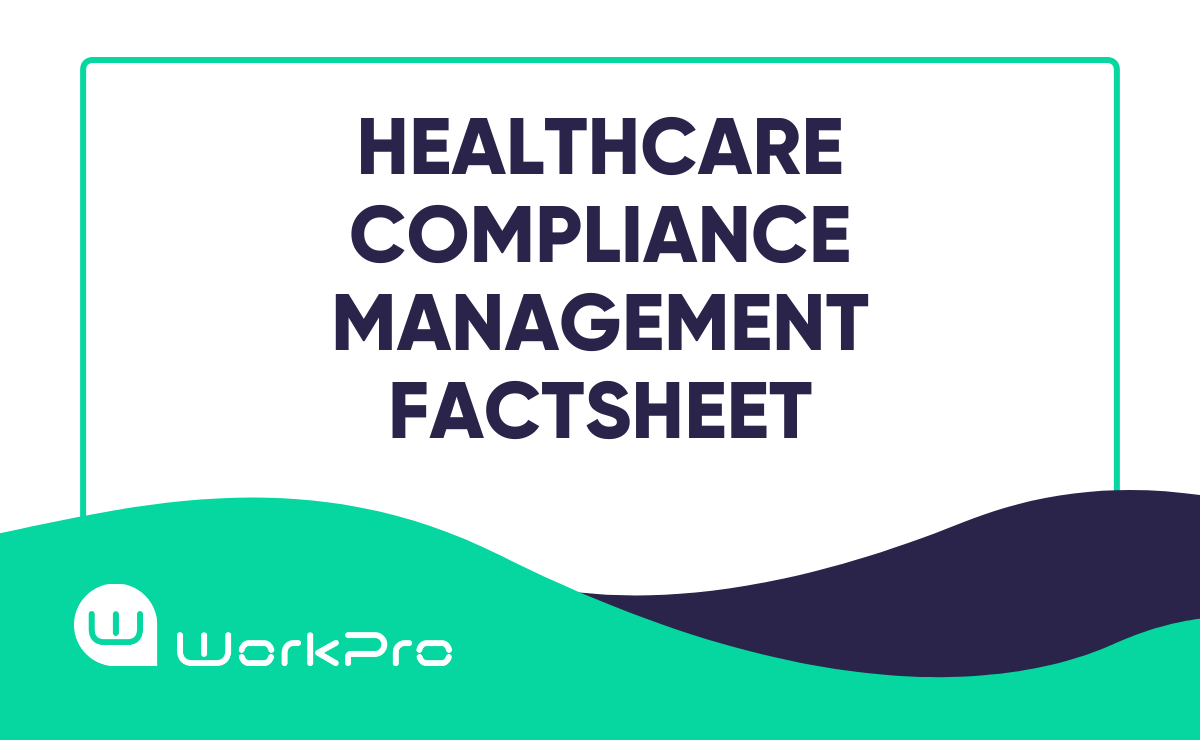 Healthcare Compliance Management Factsheet | WorkPro