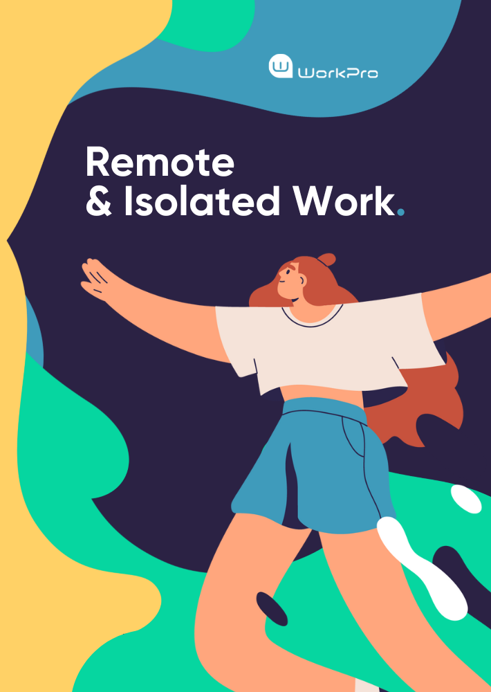 Remote & Isolated Work eBook | WorkPro